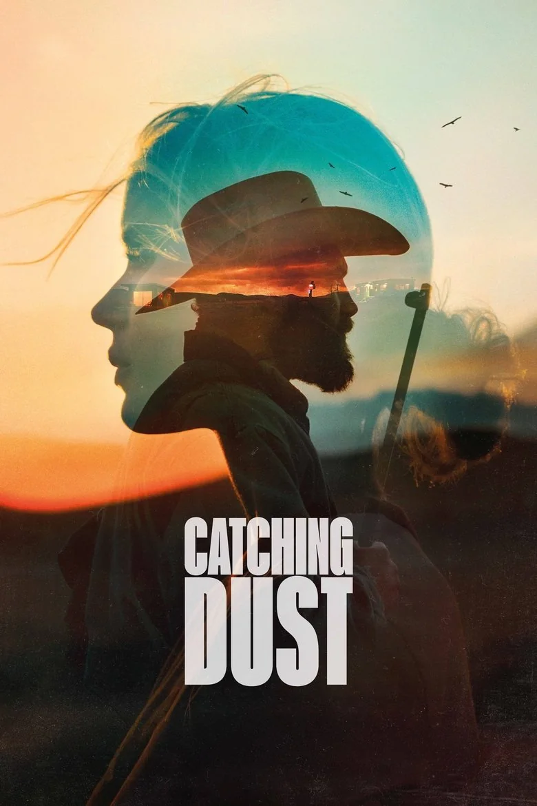 Catching Dust (2024) Digital Release Date | Recently Released Movies ...